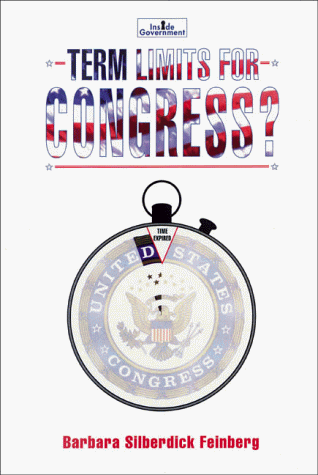 Term Limits for Congress? (Inside Government): Barbara Silberdick ...