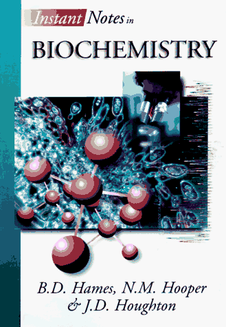Instant Notes in Biochemistry (Instant Notes Series): Hames, B. D ...