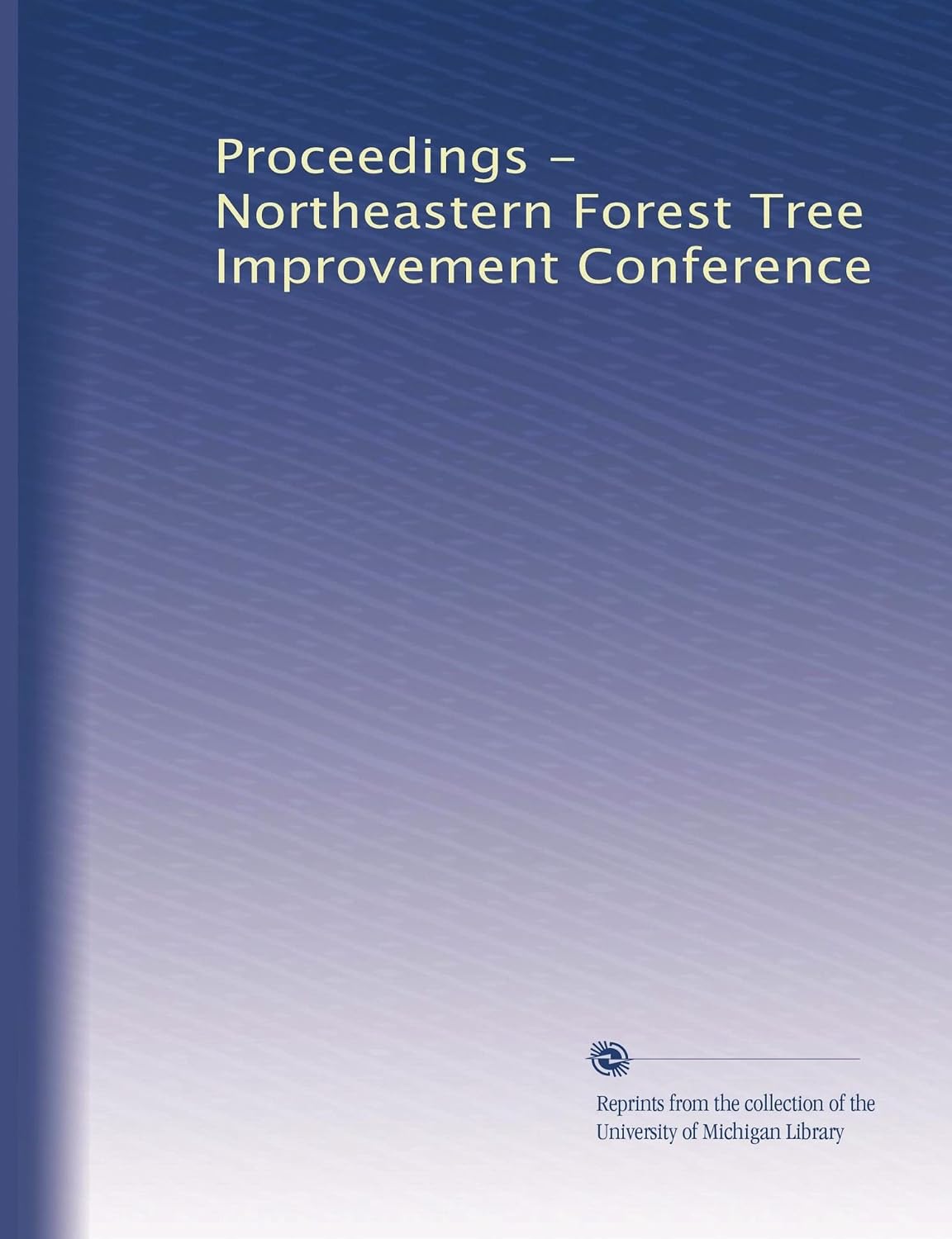 Amazon.com: Proceedings - Northeastern Forest Tree Improvement ...