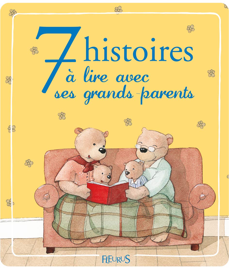 Amazon.com: 7 HISTOIRES A LIRE AVEC SES GRANDS PARENTS: 9782215048565 ...