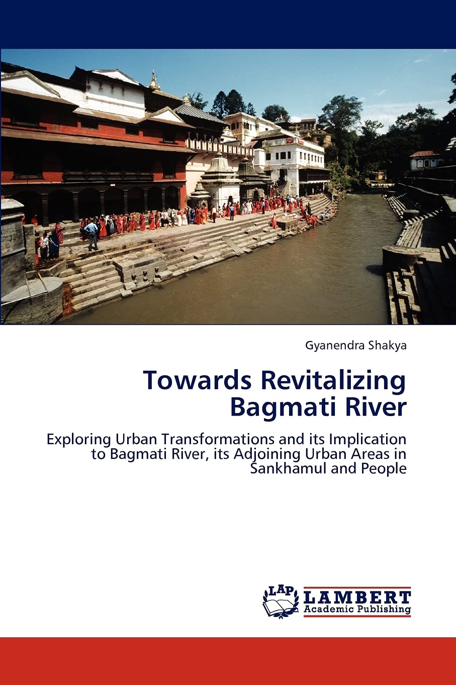 Towards Revitalizing Bagmati River: Exploring Urban Transformations and ...