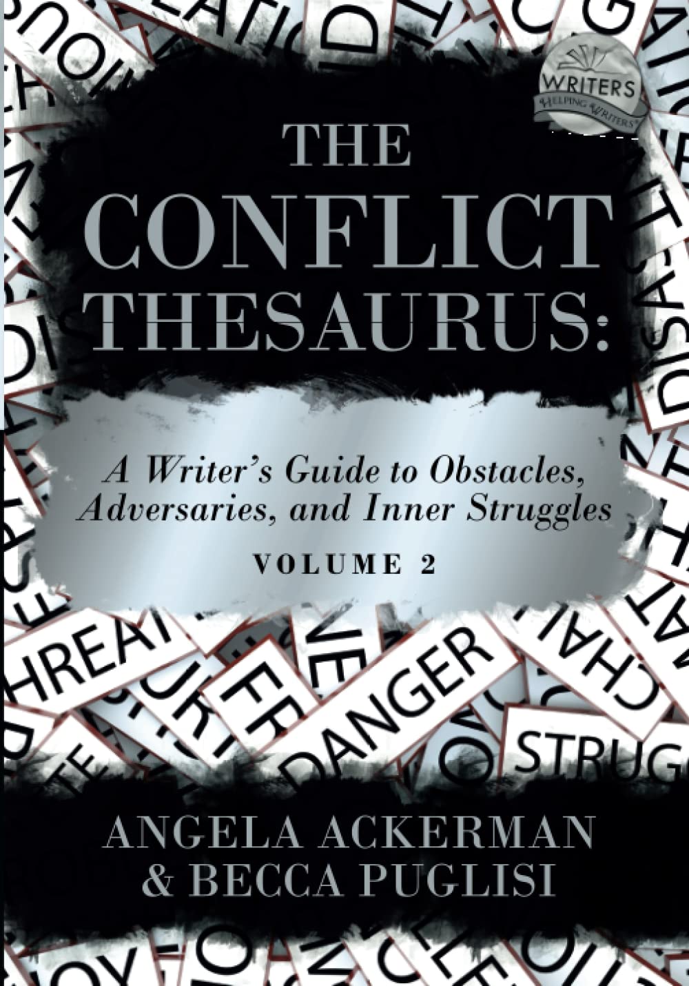 The Conflict Thesaurus: A Writer's Guide to Obstacles, Adversaries, and ...