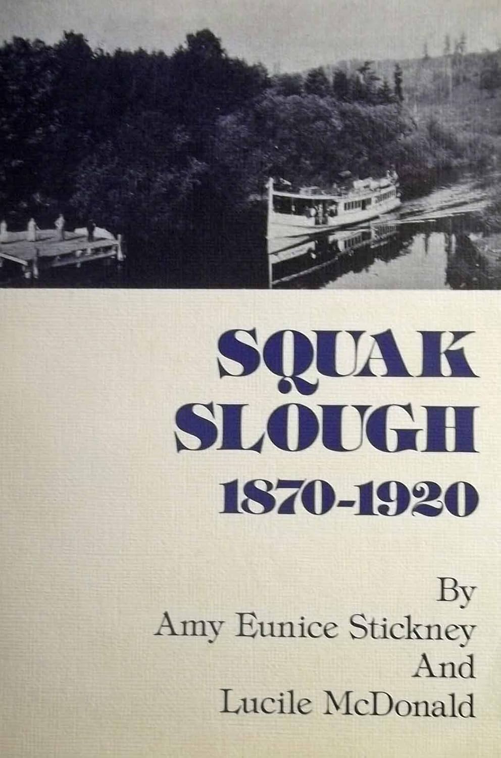 Squak Slough, 1870-1920: Early days on the Sammamish River, Woodinville ...