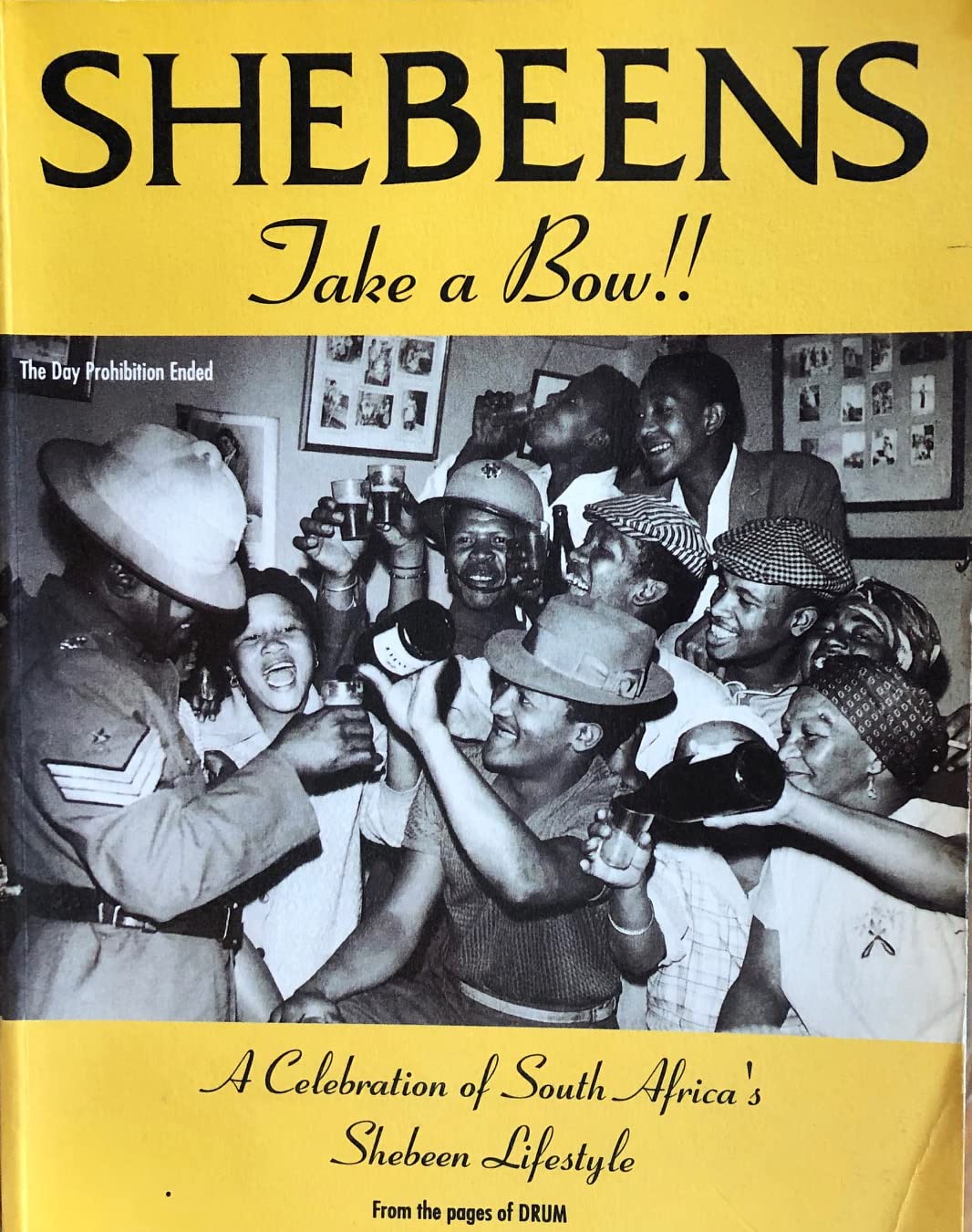 Shebeens, take a bow!: A celebration of South Africa's Shebeen ...