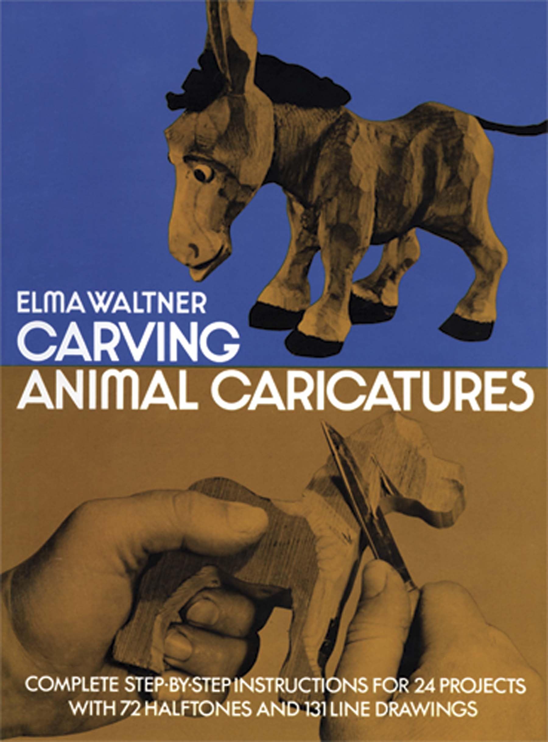 Carving Animal Caricatures: Waltner, Elma: 9780486228136: Books - Amazon.ca