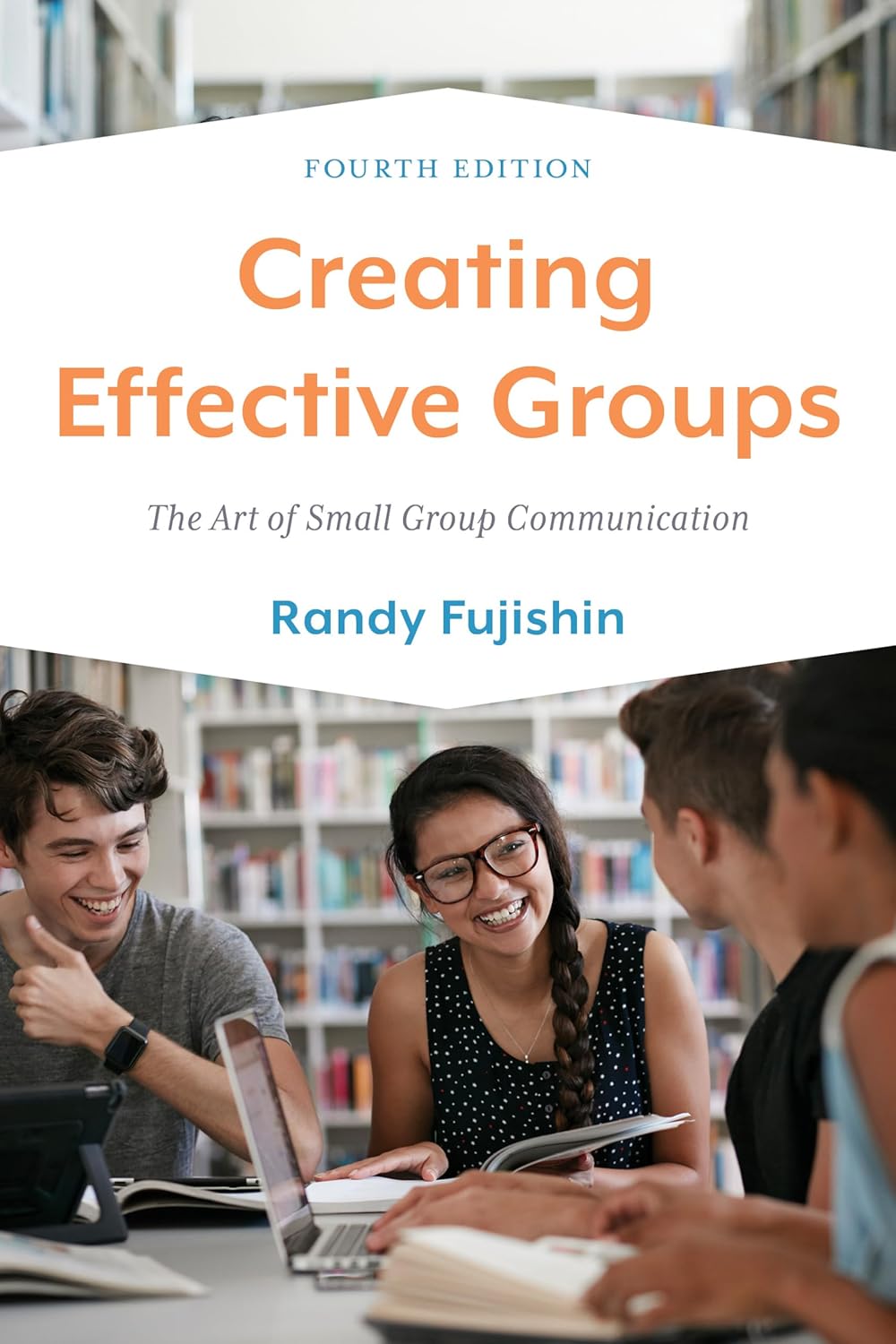 Creating Effective Groups: Fujishin, Randy: 9781538164440: Amazon.com ...