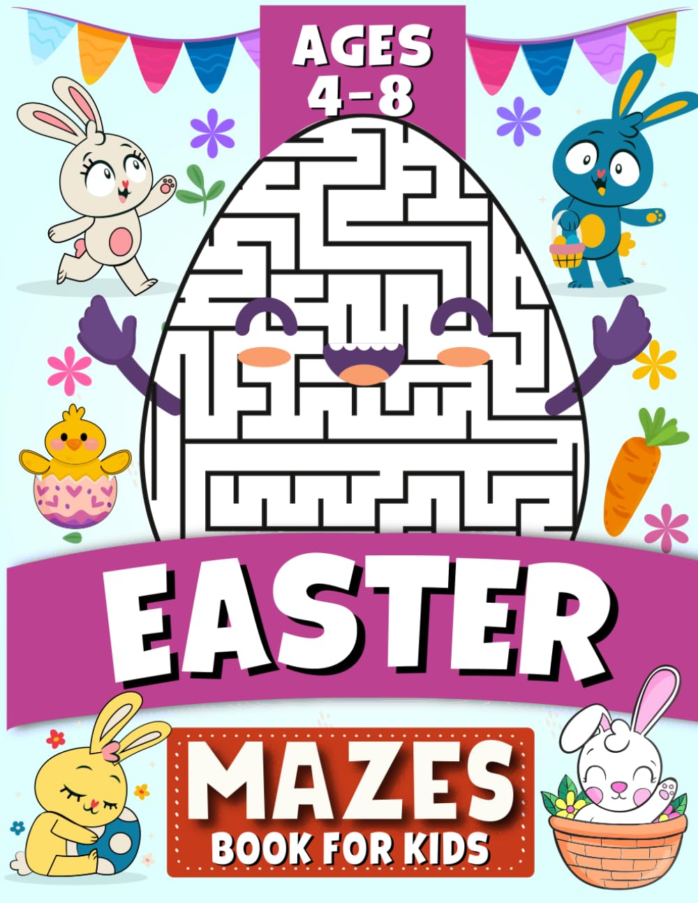 Easter Mazes Book For Kids Ages 4-8 : Easter Adventure Mazes: From ...