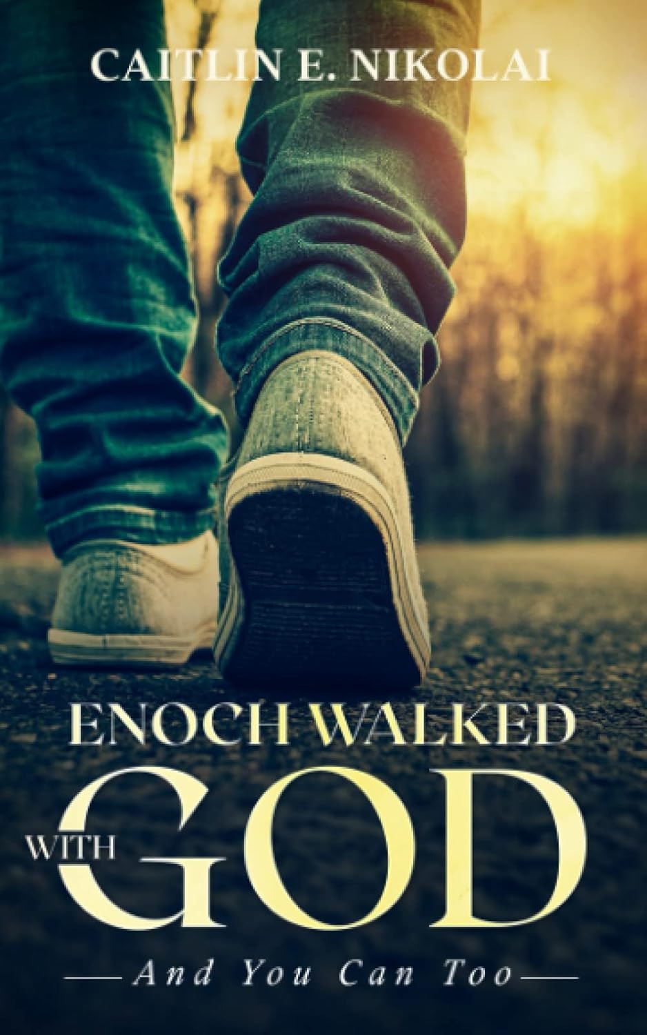 Buy Enoch Walked with God: And You Can Too Book Online at Low Prices in ...