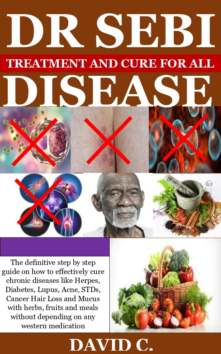 Buy DR SEBI S AND CURES FOR ALL DISEASES: The definitive step by step ...