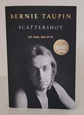 BERNIE TAUPIN signed 'Scattershot: Life, Music, Elton, and Me ...