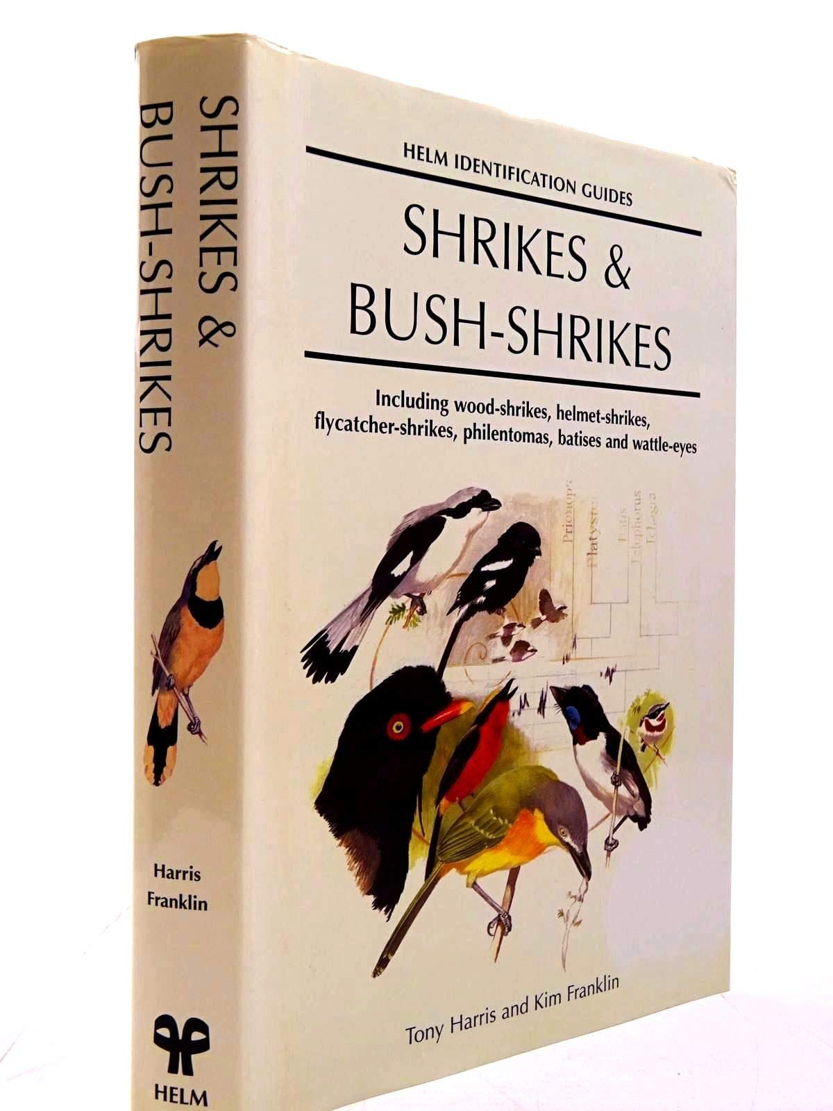 Shrikes and Bush-shrikes: Including Wood-shrikes, Helmet-shrikes ...