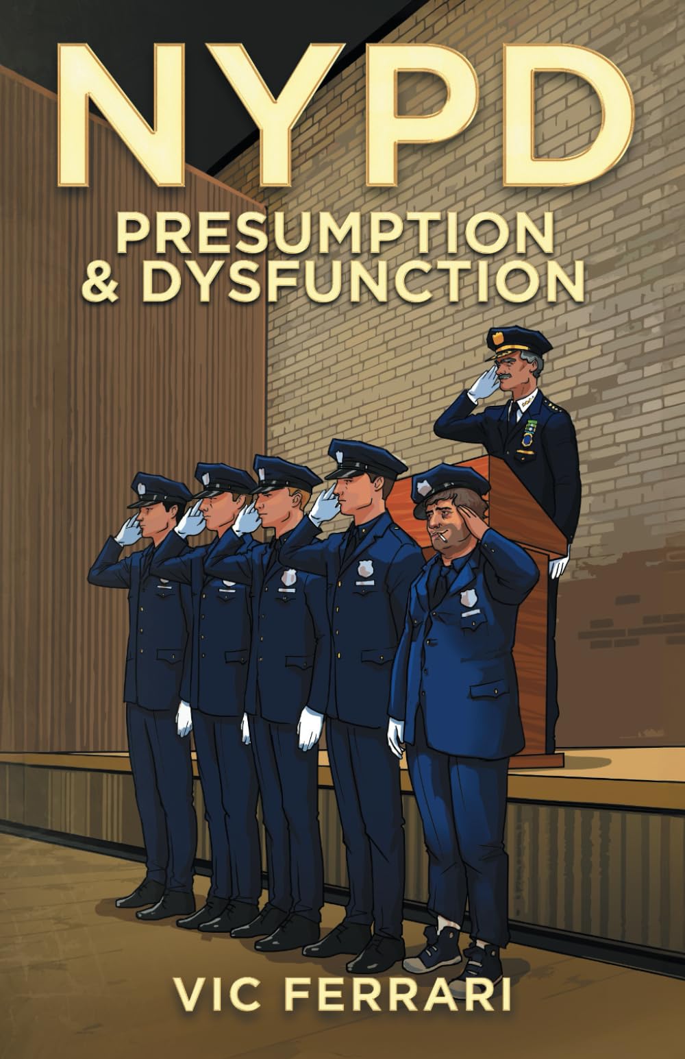 Amazon.com: NYPD: Presumption & Dysfunction (Tell All NYPD Books ...