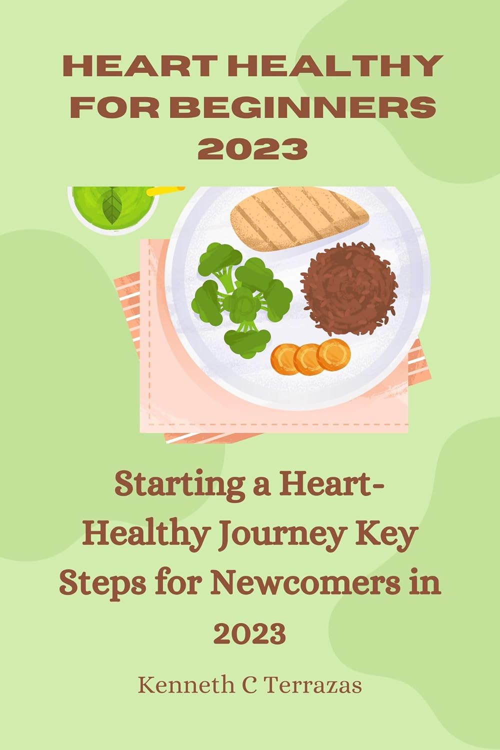 Heart healthy for beginners 2023 eBook : Terrazas, Kenneth C: Amazon.in ...