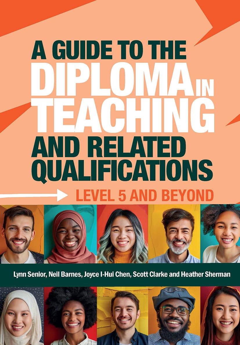 A Guide to the Diploma in Teaching and Related Qualifications: Level 5 ...