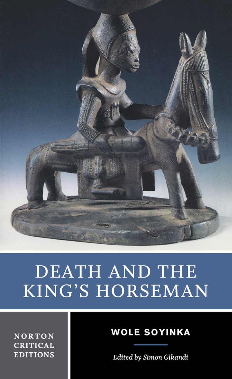 Amazon.com: Death and the King's Horseman: 9780393977615: Soyinka, Wole ...