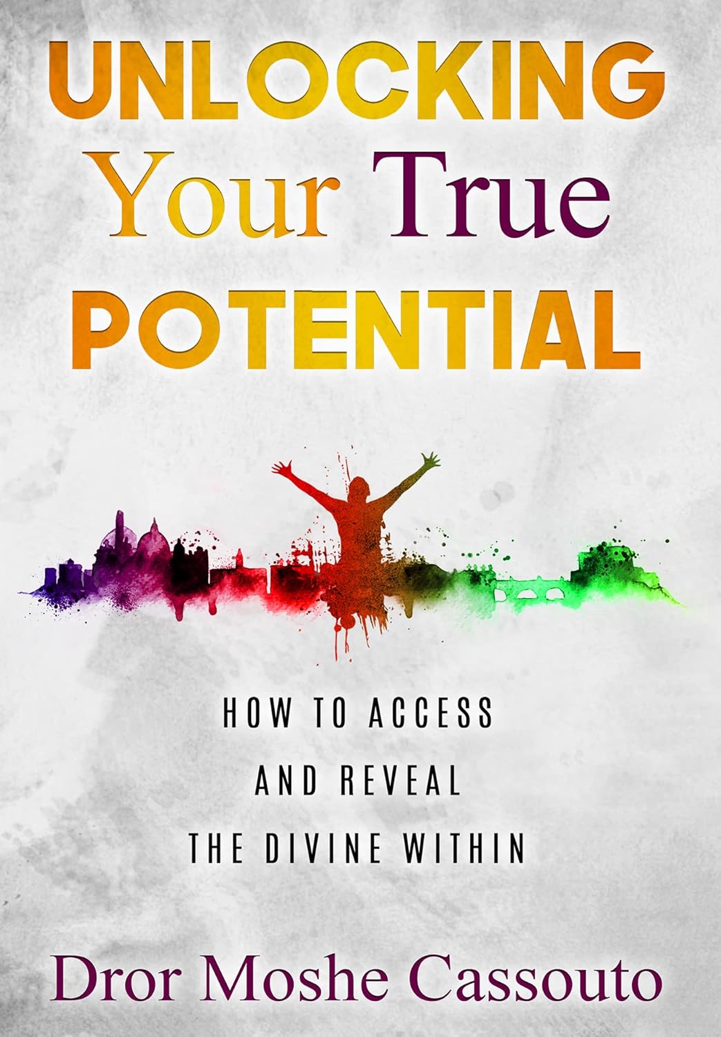 Amazon.com: Unlocking Your True Potential: How to Access and Reveal the ...