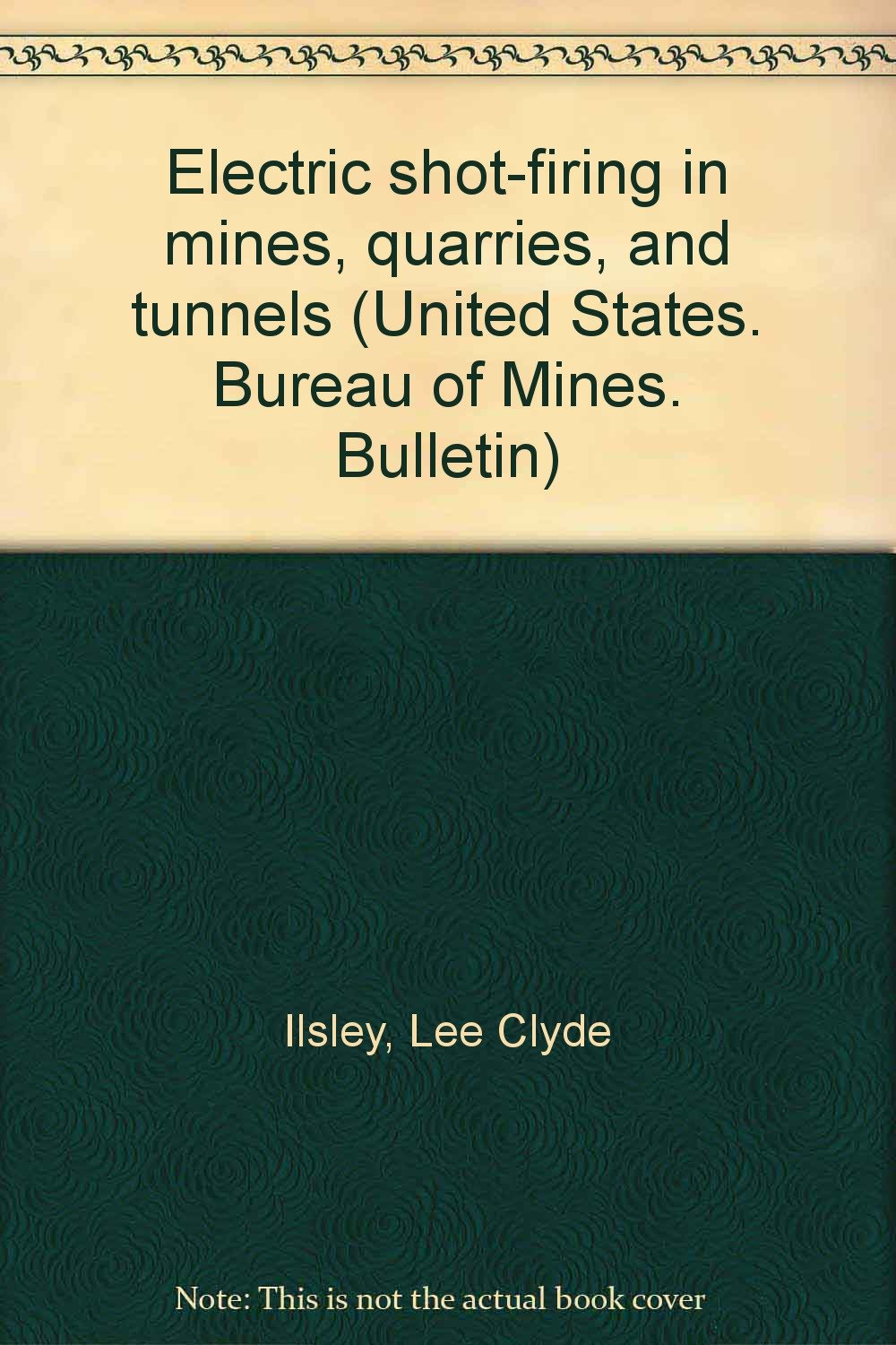 Electric shot-firing in mines, quarries, and tunnels (United States ...