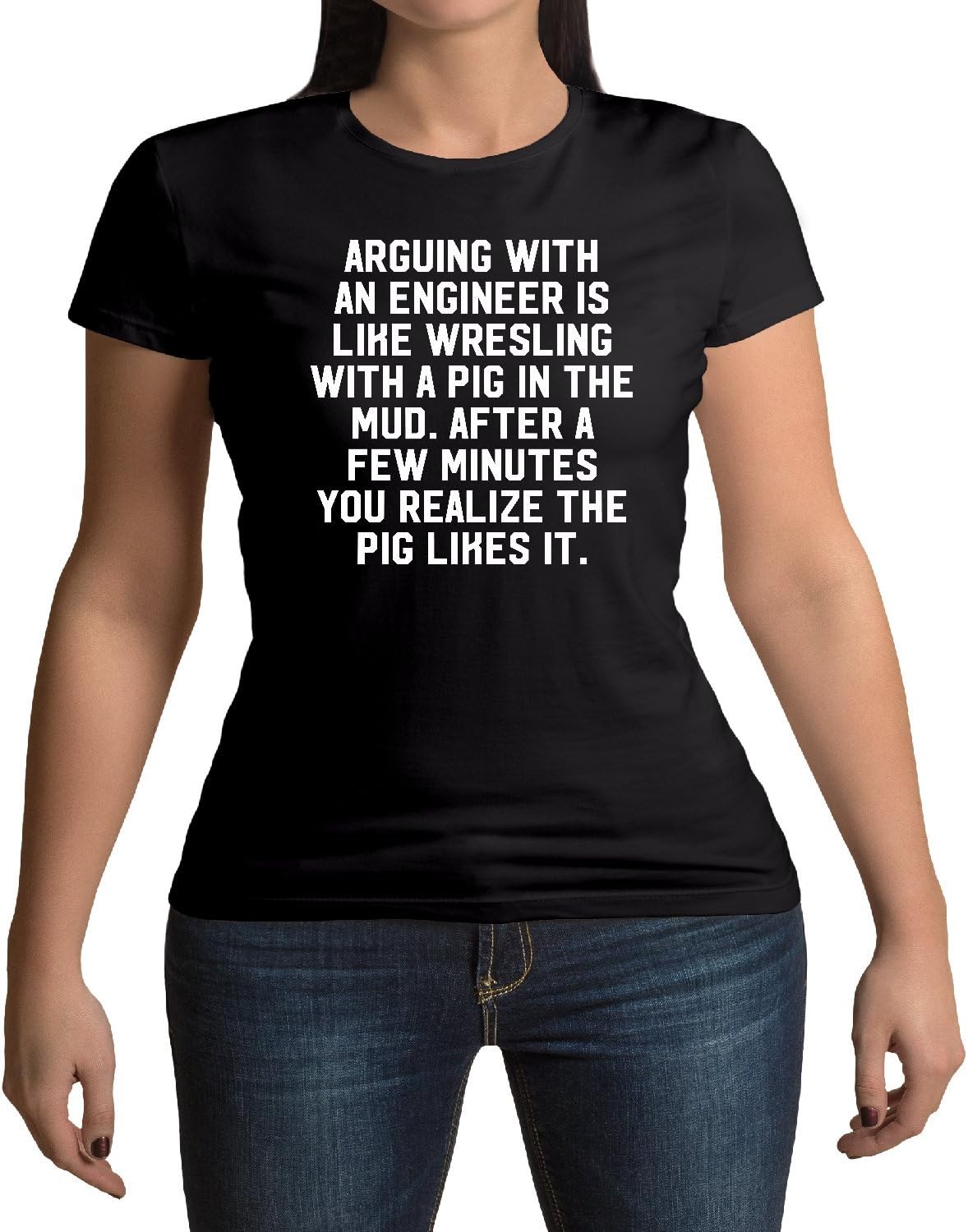 Amazon.com: Arguing with an Engineer is Like Wrestling with A Pig in ...