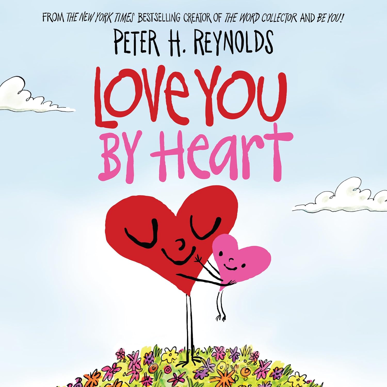 Love You by Heart: Reynolds, Peter H., Reynolds, Peter H ...