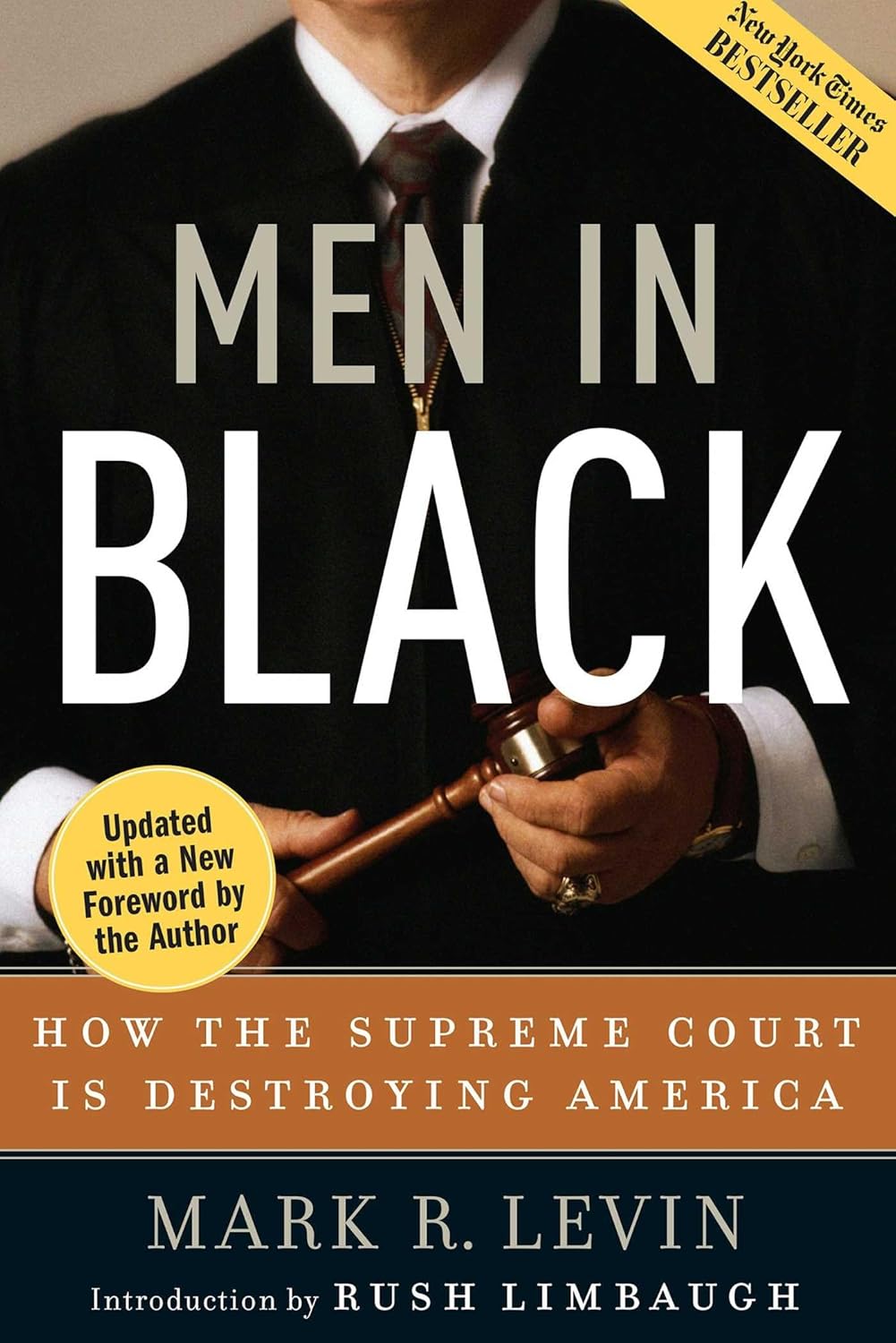 Men in Black: How the Supreme Court Is Destroying America: Levin, Mark ...