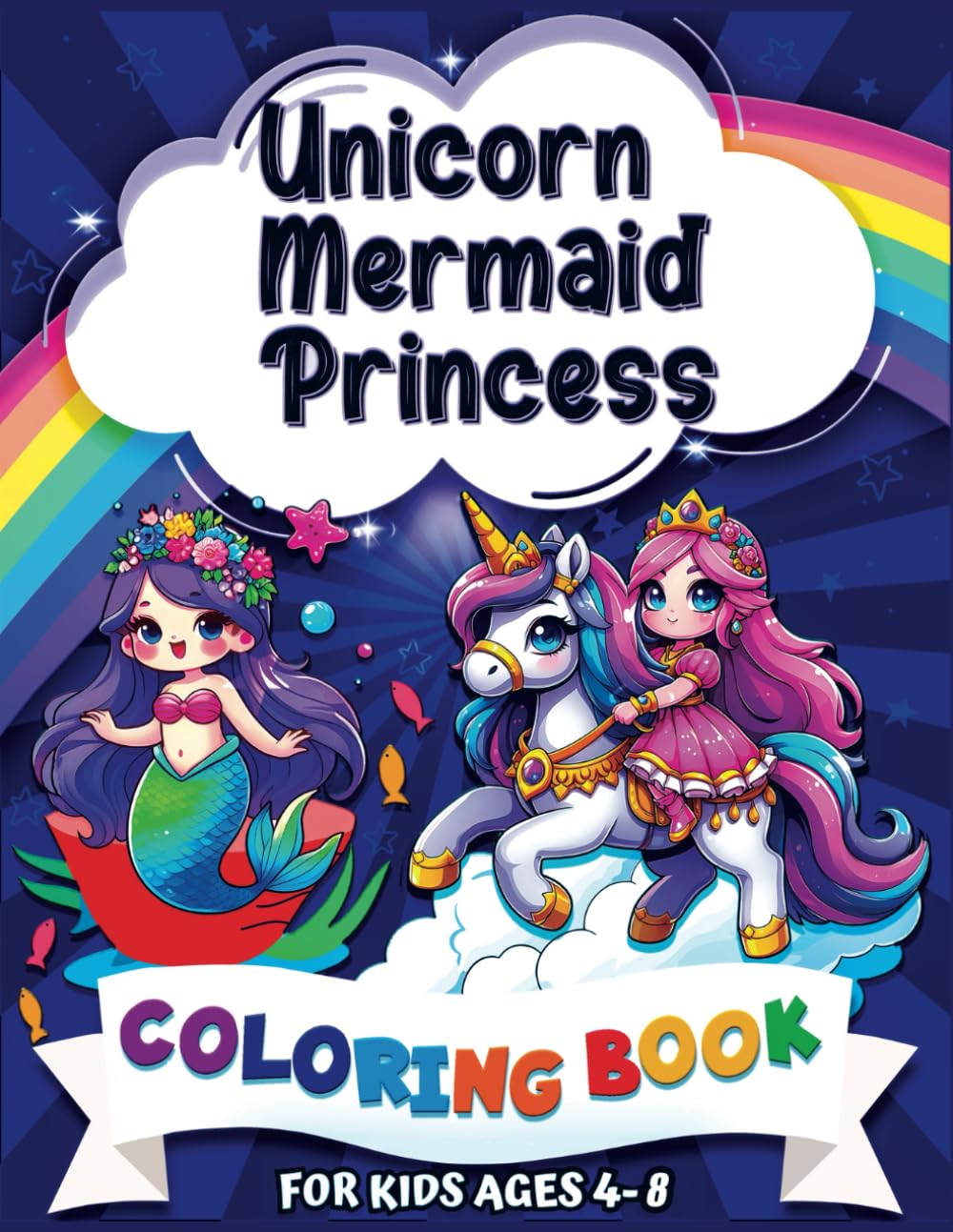Unicorn Princess Mermaid Coloring Book: 50 Cute, Fun and Magical ...