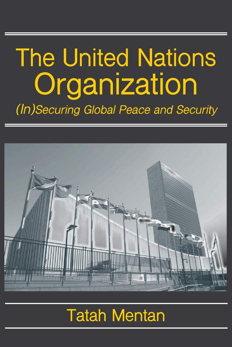 Buy The United Nations Organization: (In)Securing Global Peace and ...