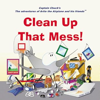 Amazon.com: Clean Up That Mess! (Captain Chuck's the Adventures of ...