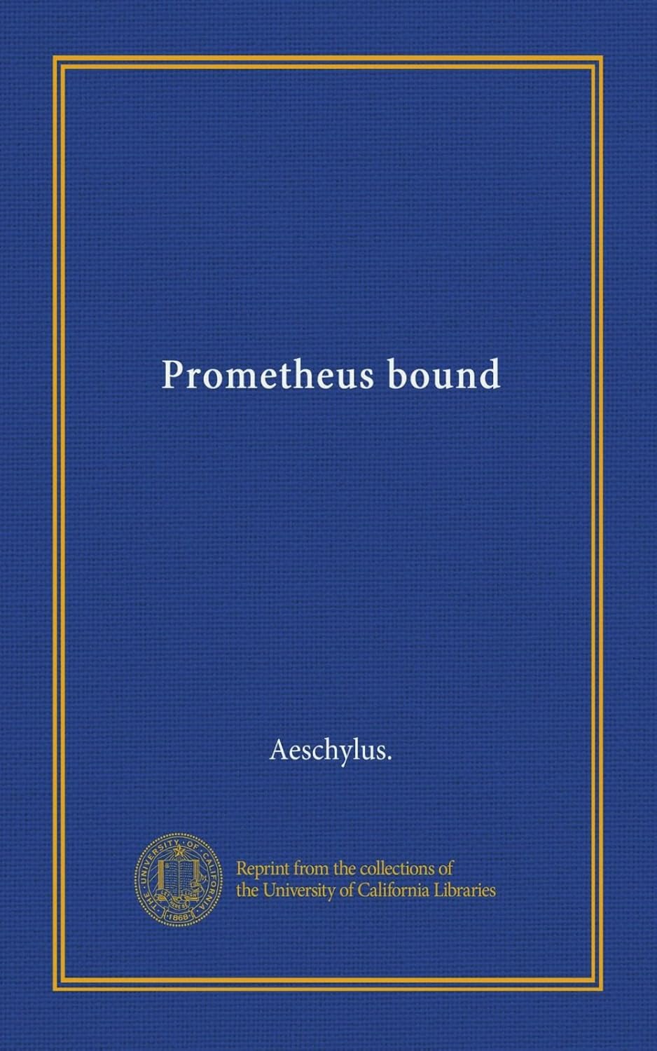 Amazon.com: Prometheus bound: 9780715634769: Aeschylus., .: Books