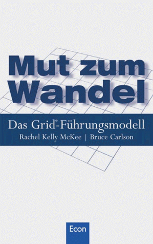 Amazon.com: Mut zum Wandel. Das Grid- Führungsmodell.: 9783430134545 ...