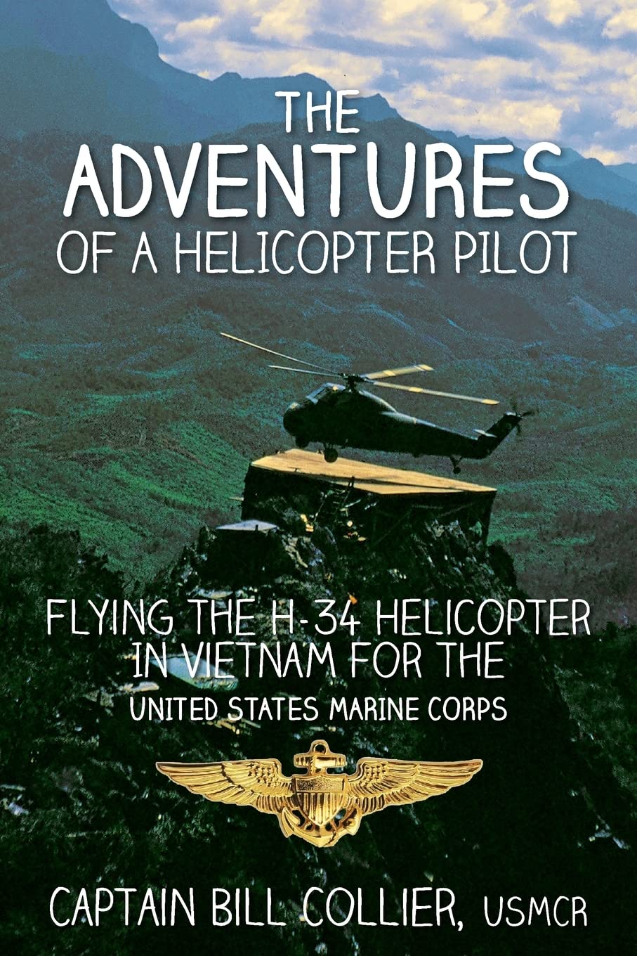 The Adventures of a Helicopter Pilot: Flying the H-34 helicopter in ...