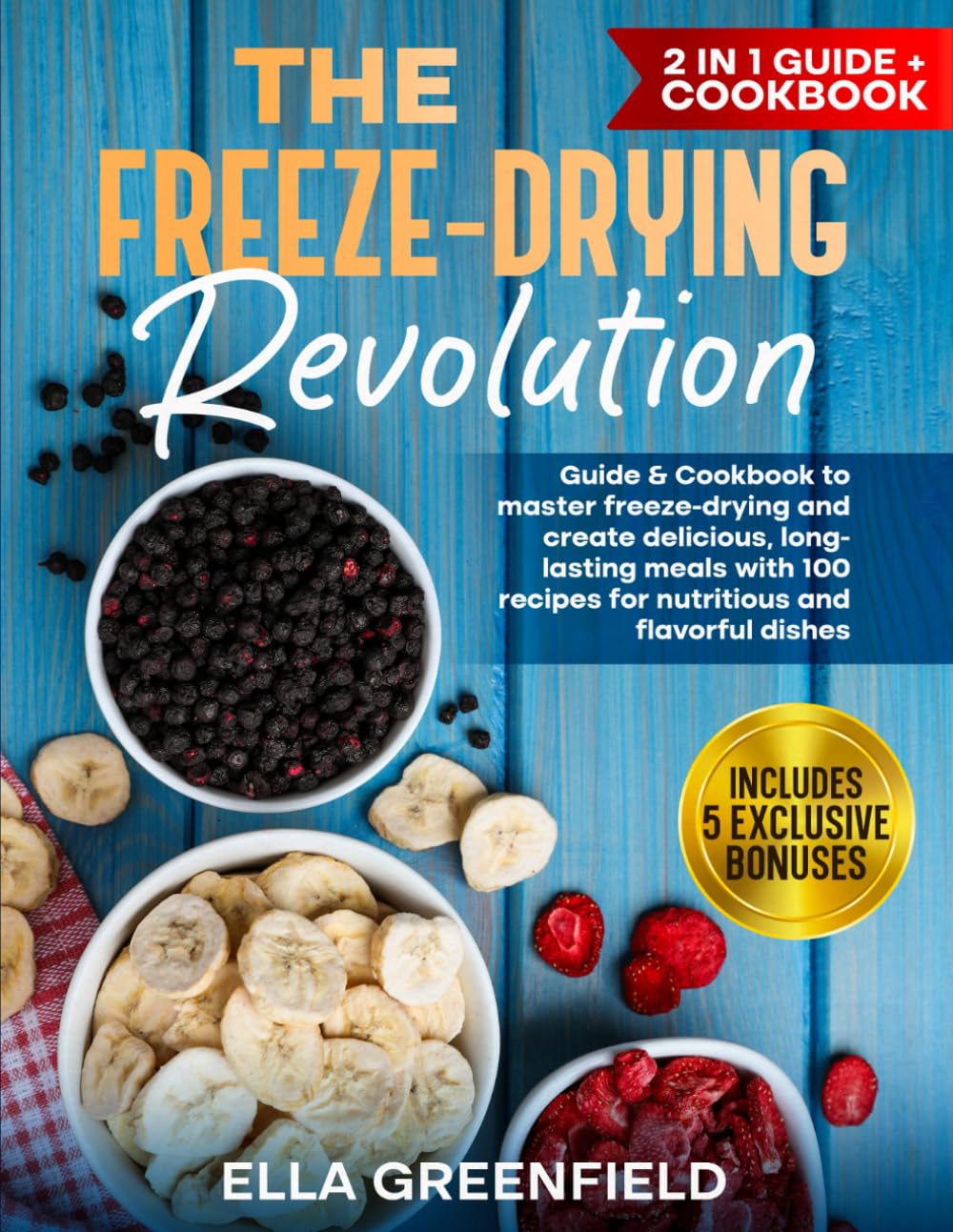 The Freeze-Drying Revolution: Guide & Cookbook to Master Freeze-Drying ...