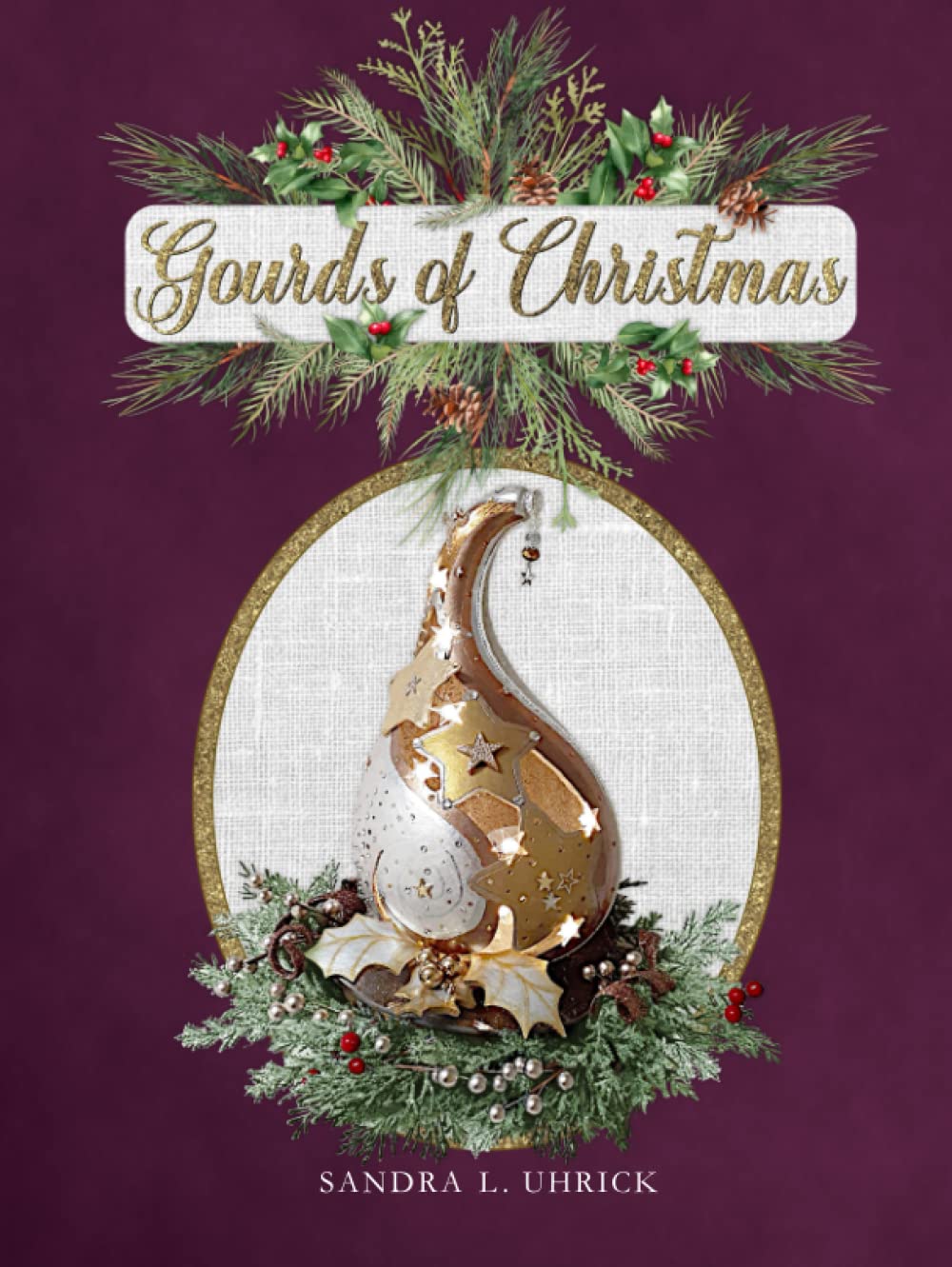Amazon.com: Gourds of Christmas: 9798352315347: Uhrick, Sandra L.: Books