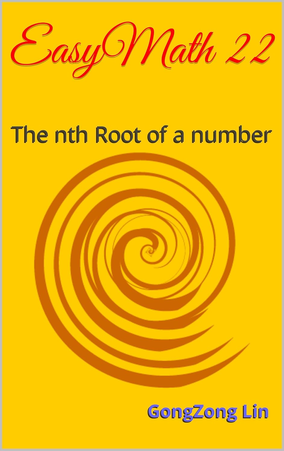 EasyMath 22: The nth Root of a number eBook : Lin, GongZong: Amazon.in ...