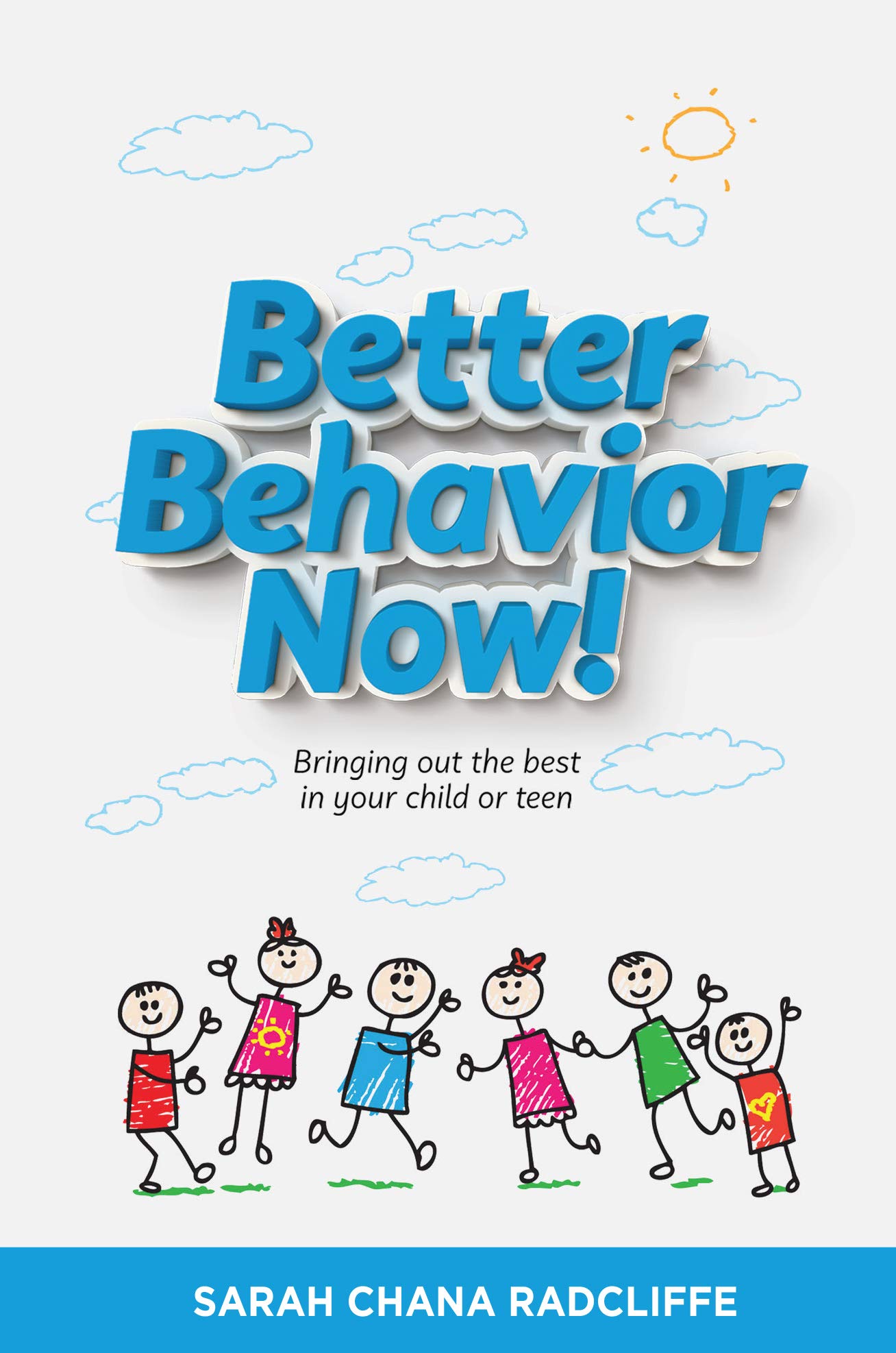Better Behavior Now!: Radcliffe, Sarah Chana: 9781614657958: Amazon.com ...