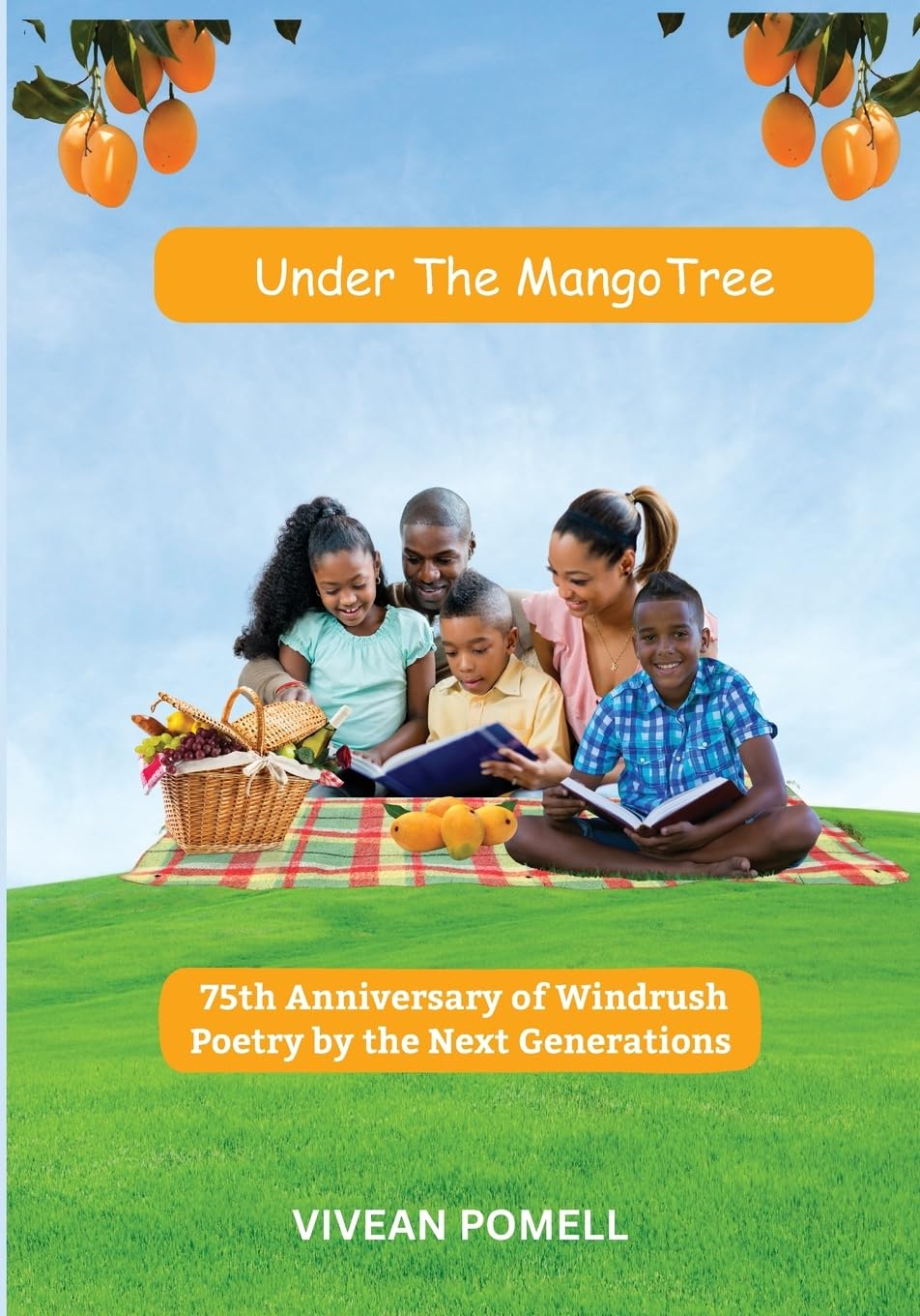 Under the Mango Tree: 75th Anniversary of Windrush Poetry by the Next ...
