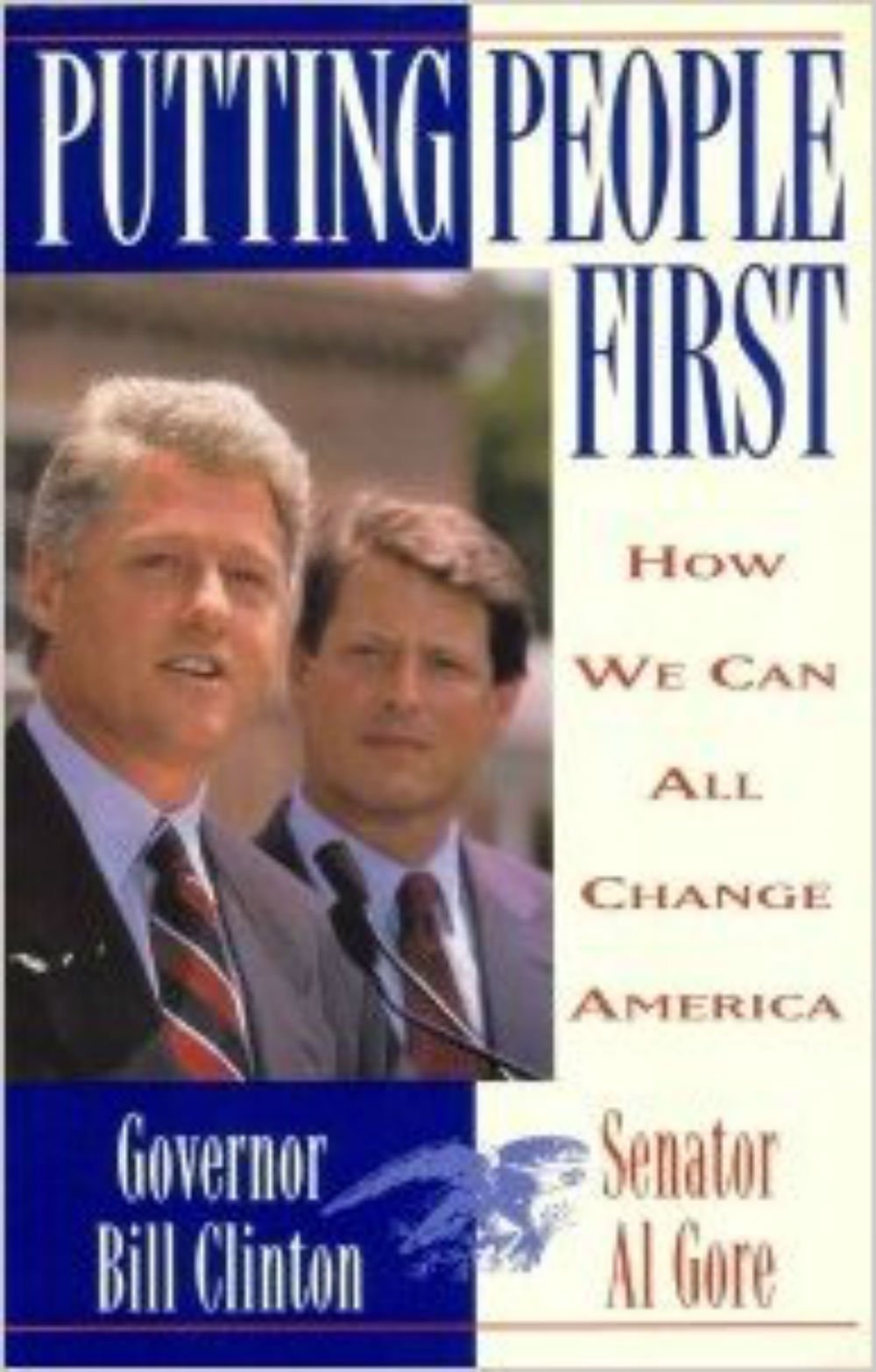 Putting people first: How we can all change America: Clinton Bill ...