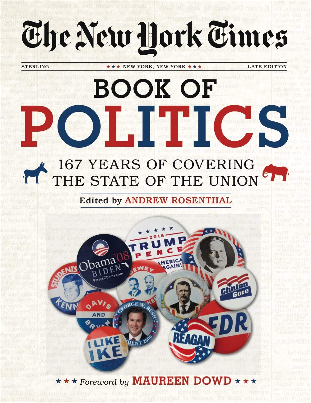 The New York Times Book of Politics: 167 Years of Covering the State of ...