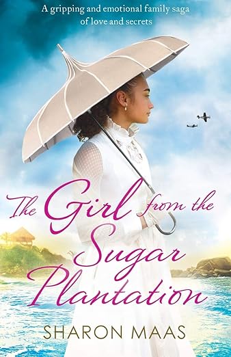 The Girl from the Sugar Plantation: A gripping and emotional family ...