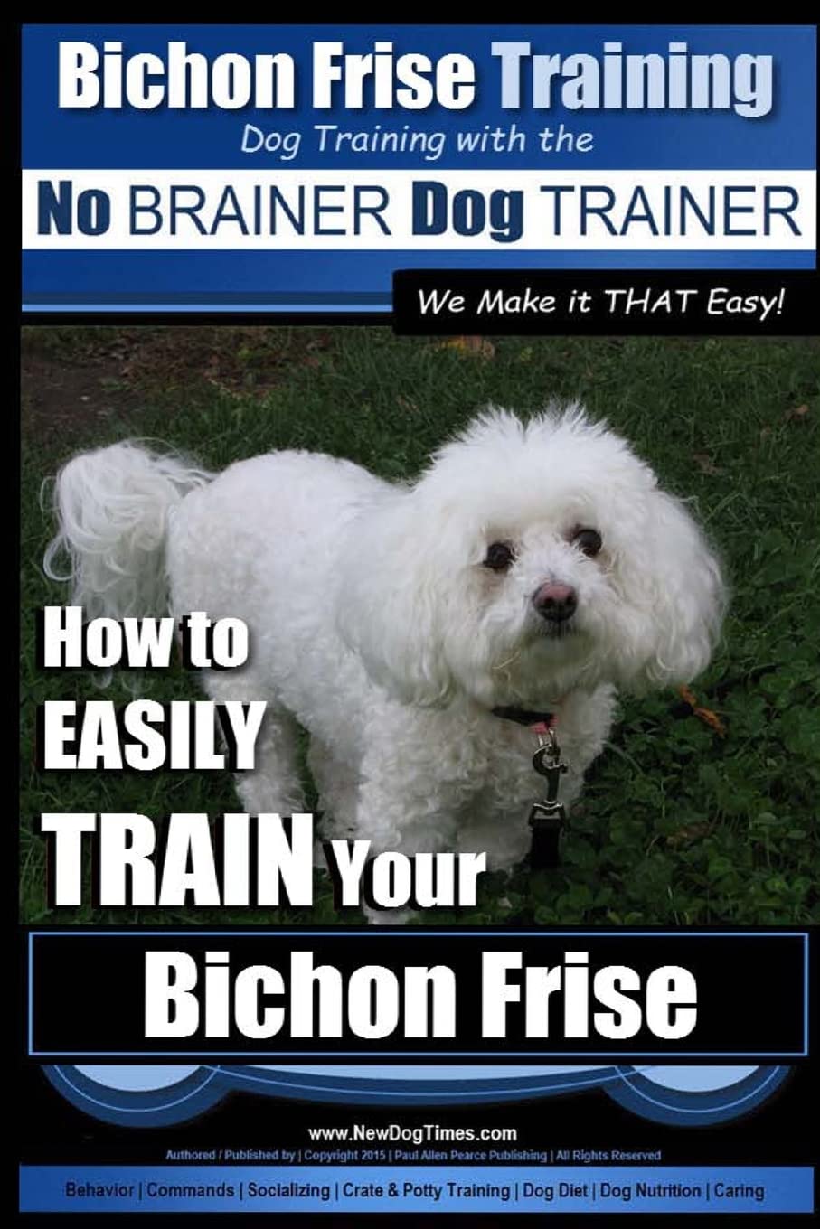 Bichon Frise Training | Dog Training with the No BRAINER Dog TRAINER ...