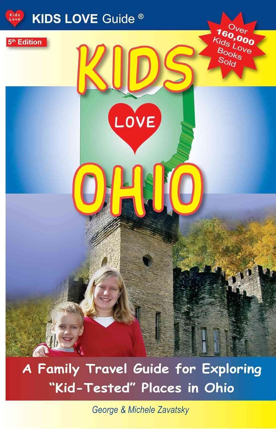 Kids Love Ohio: A Family Travel Guide for Exploring "Kid-Tested" Places ...