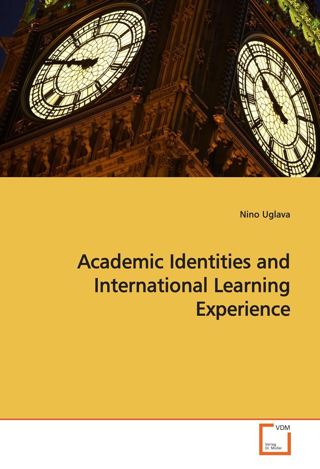 Academic Identities and International Learning Experience: Uglava, Nino ...