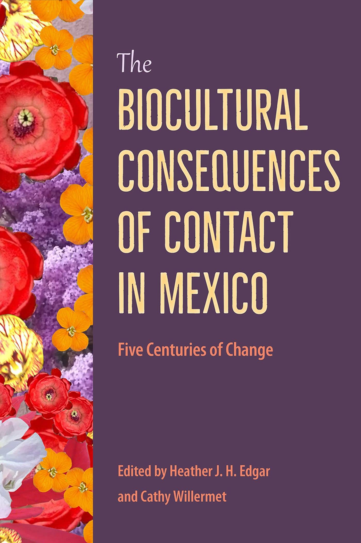 The Biocultural Consequences of Contact in Mexico: Five Centuries of ...