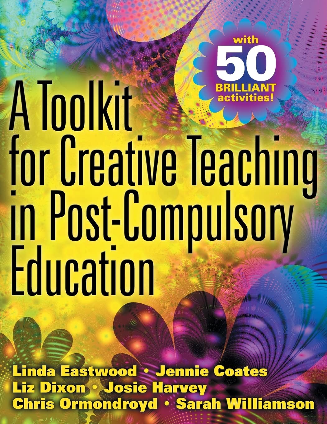 A toolkit for creative teaching in post-compulsory education: Eastwood ...