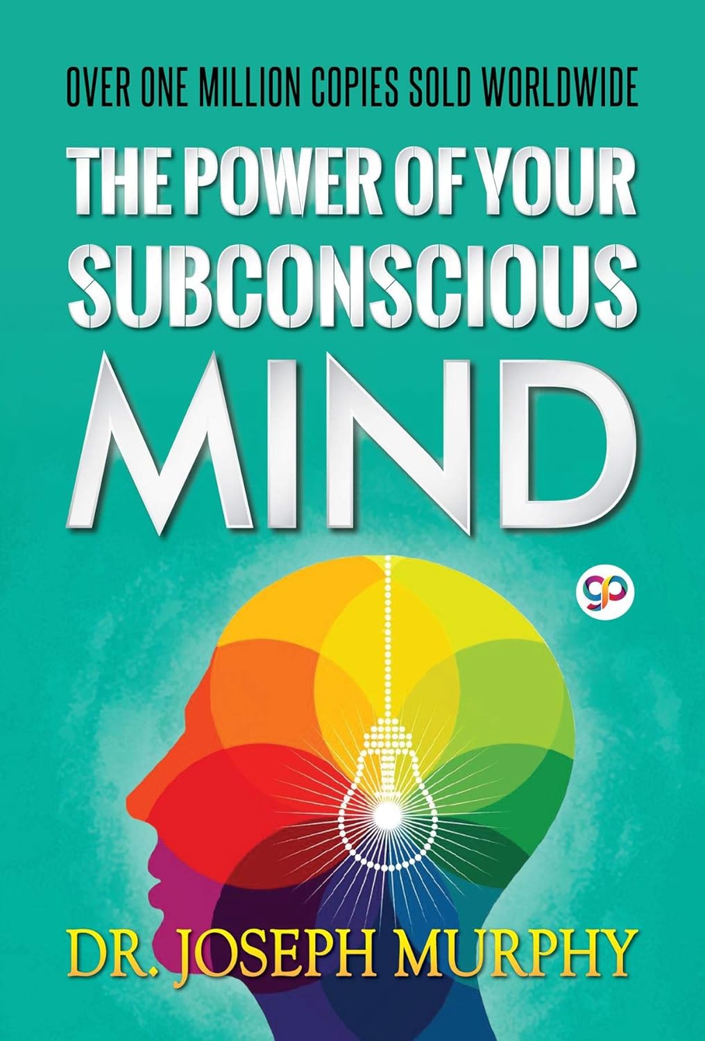 The Power of Your Subconscious Mind (GP Self-Help Collection Book 4 ...