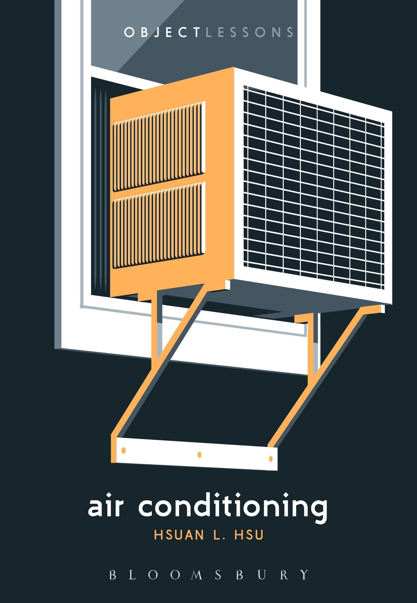 Air Conditioning (Object Lessons): Hsu, Hsuan L., Bogost, Ian, Schaberg ...