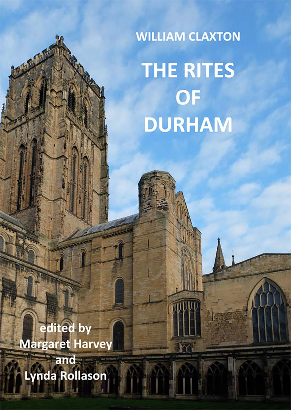 The Rites of Durham (Publications of the Surtees Society, 226): Claxton ...
