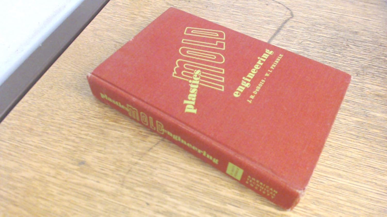 Plastics Mold Engineering: The Fundamentals of Plastics Mold Design and ...