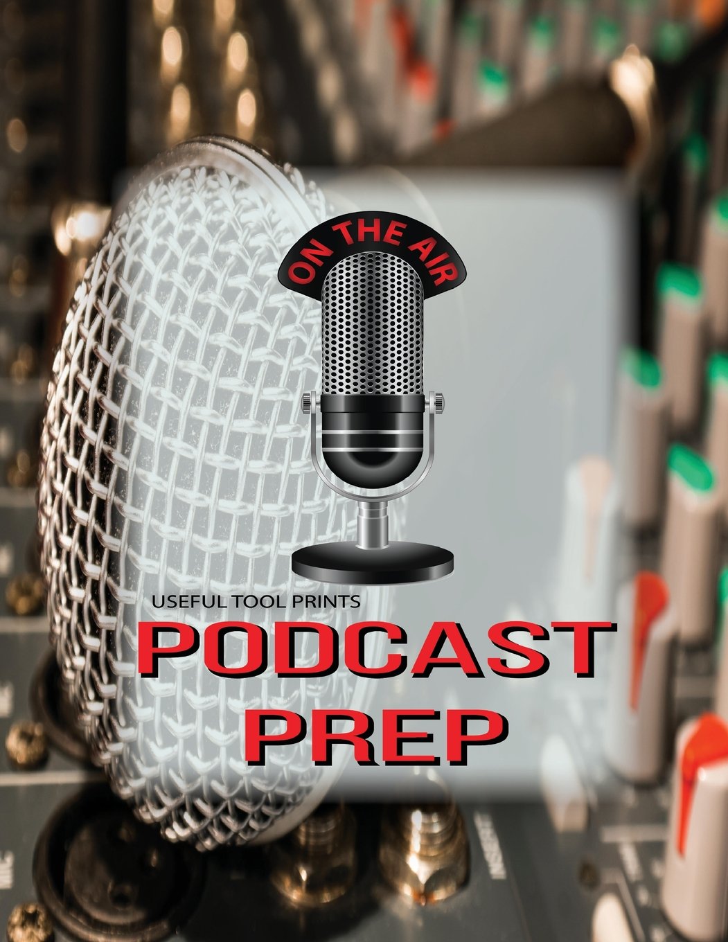 Amazon.com: Useful Tool Prints Podcast Prep: Blank Podcast Book Episode ...