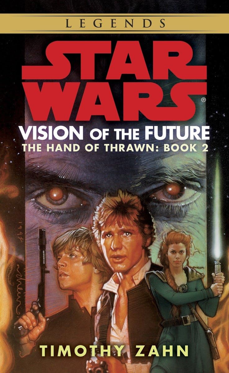 Vision of the Future (Star Wars: The Hand of Thrawn, Book 2): Zahn ...