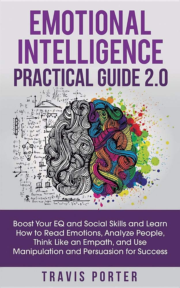 Buy Emotional Intelligence Practical Guide 2.0: Boost Your EQ and ...